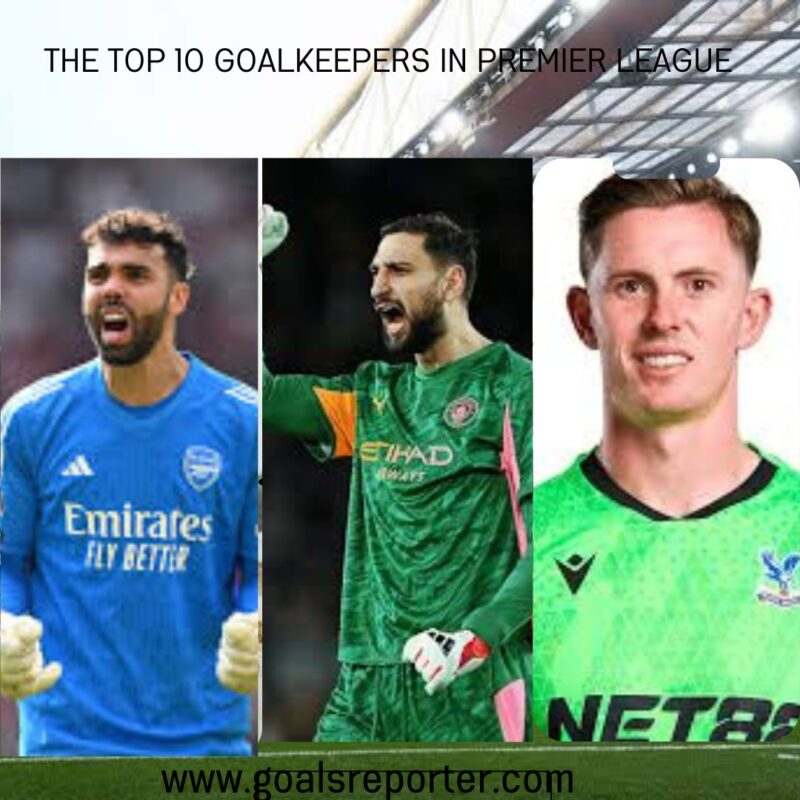 The Top 10 Goalkeepers in Premier League (2026) - Goalsreporter Blog